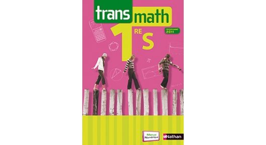 Transmath 1re S - Édition 2011 site ressources élève | Éditions Nathan